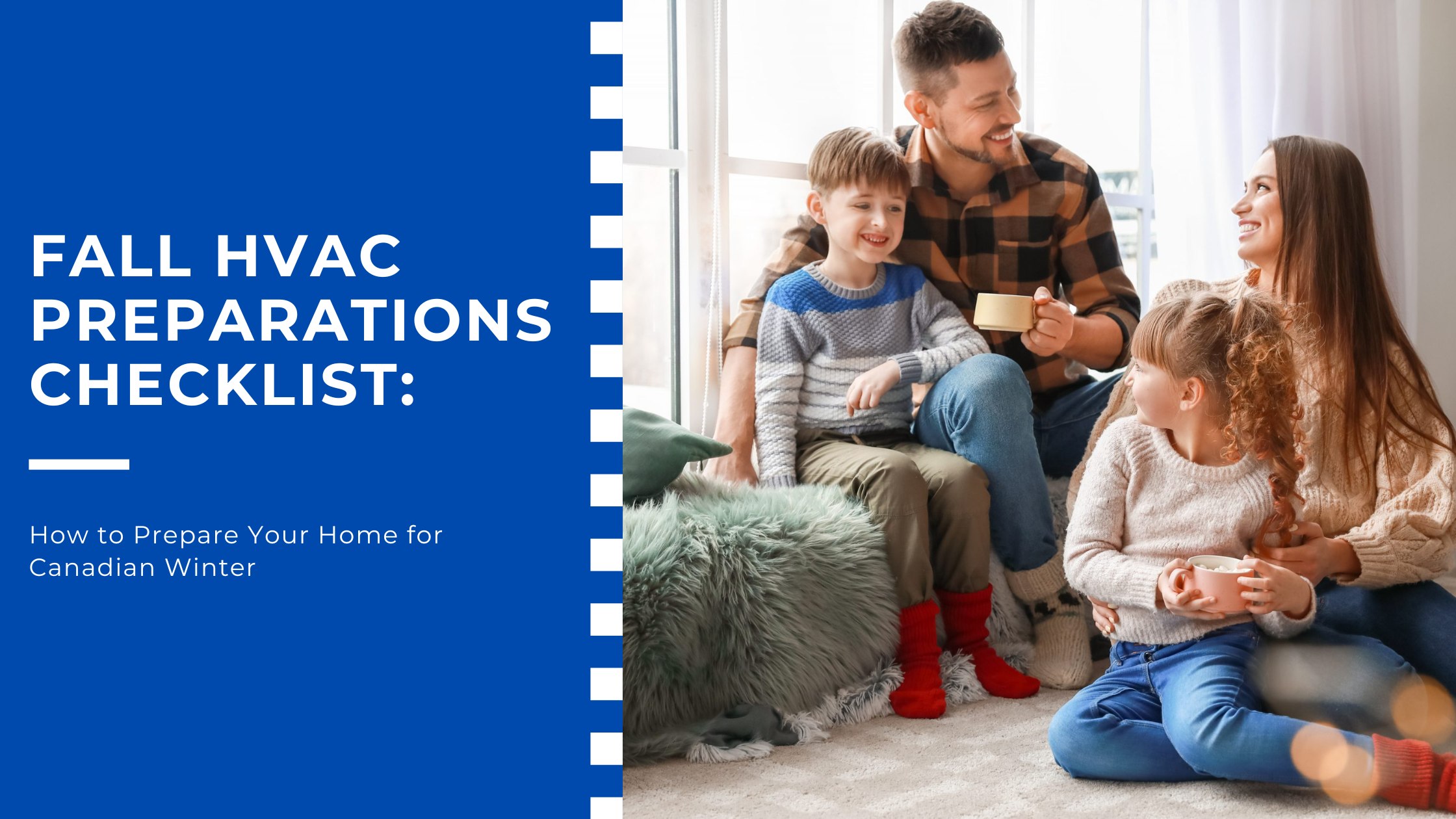 Fall HVAC Preparations Checklist: How to Prepare Your Home for Canadia – Airtek