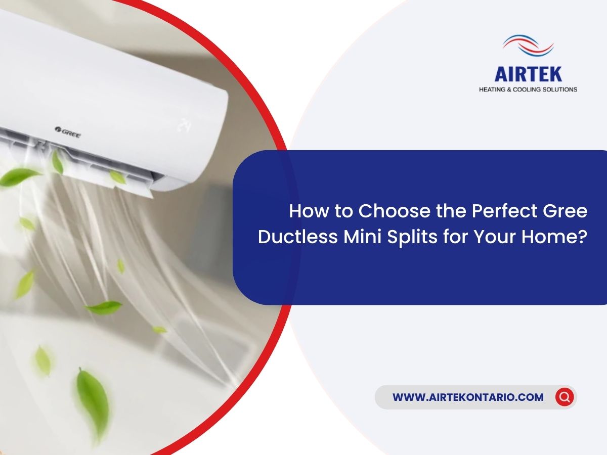 How to Choose the Perfect Gree Ductless Mini Splits for Your Home? – Airtek