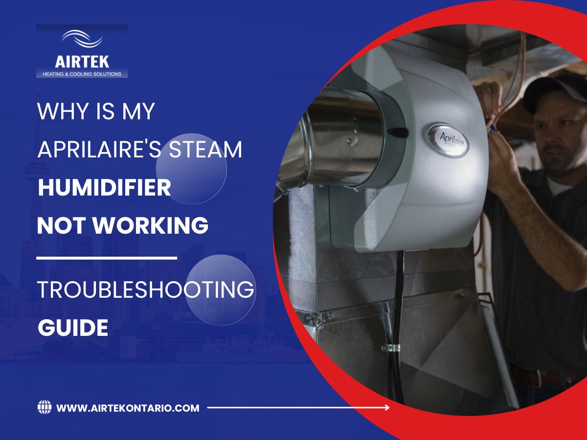 Why is My APRILAIRE's Steam Humidifier Not Working: Troubleshooting gu ...