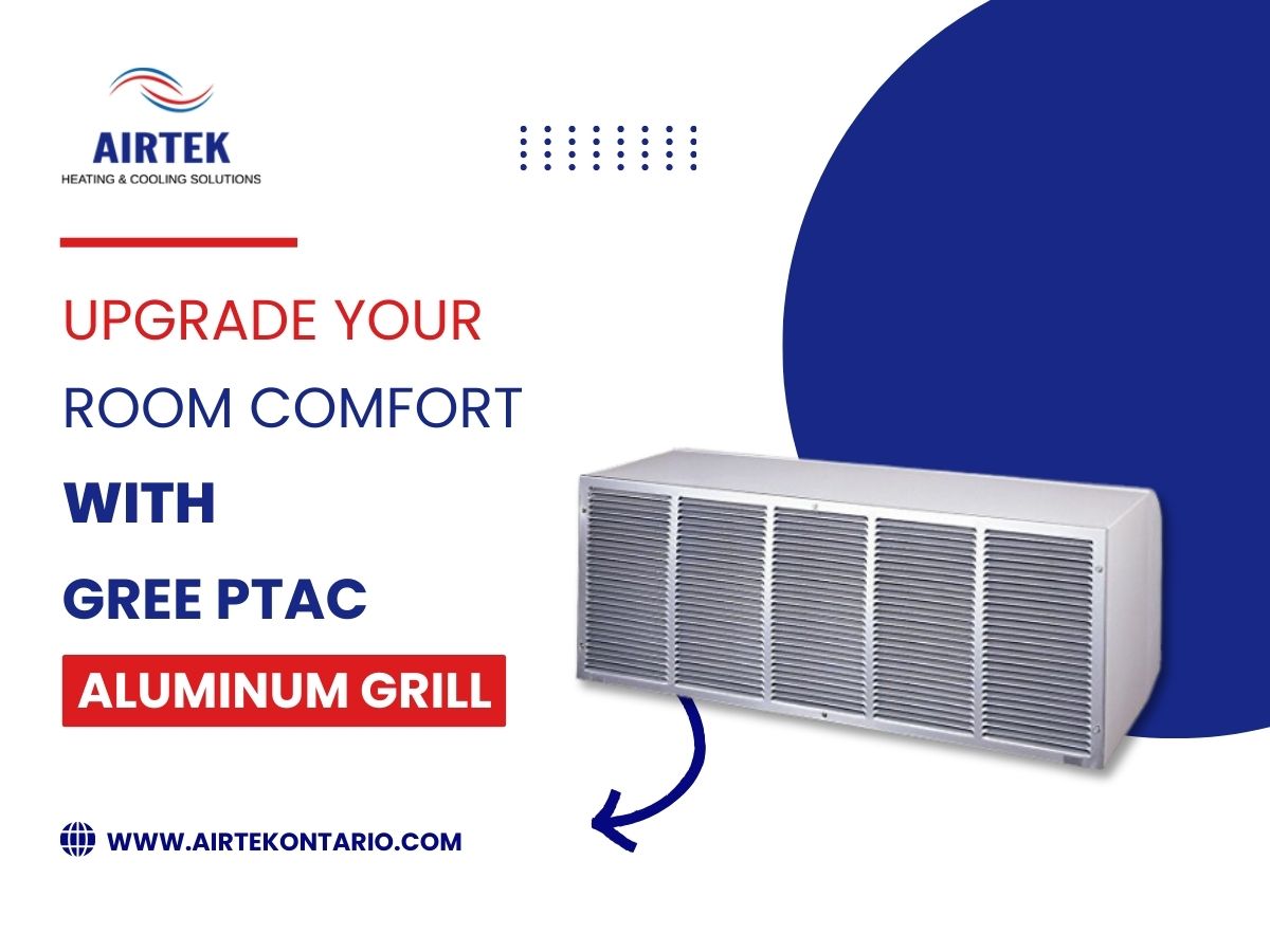 Upgrade Your Room Comfort with GREE PTAC Aluminum Grill – Airtek