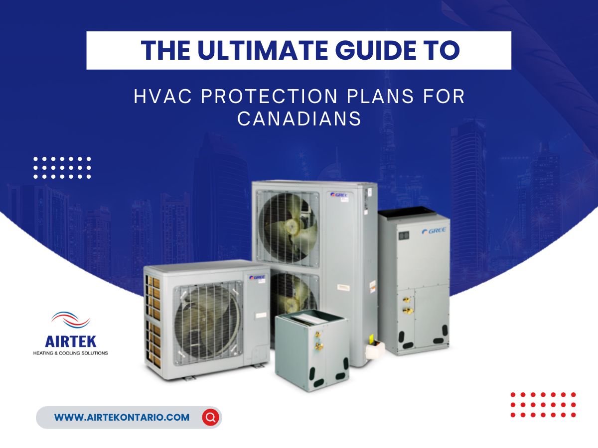 The Ultimate Guide to HVAC Protection Plans for Canadians – Airtek