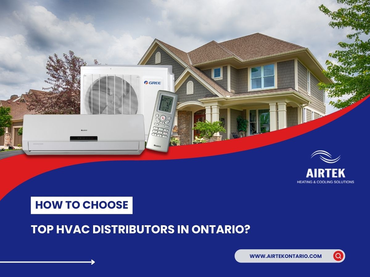 How to Choose Top HVAC Distributors In Ontario? – Airtek
