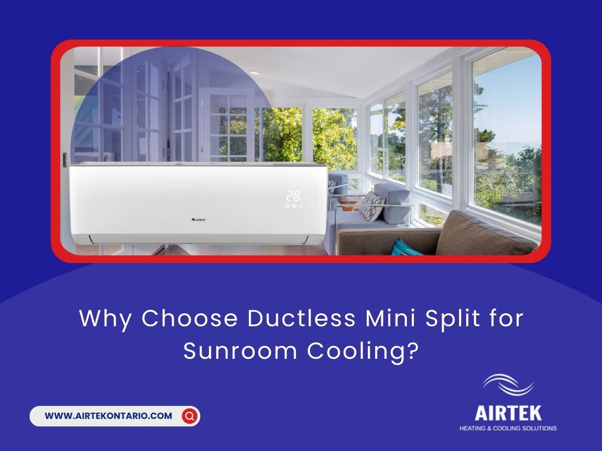 Why Choose Ductless Mini Split for Sunroom Cooling? – Airtek