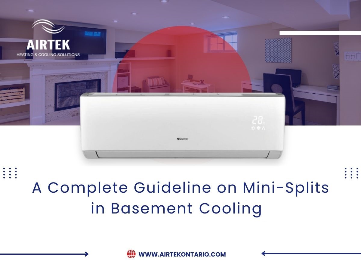 A Complete Guideline on Mini-Splits in Basement Cooling – Airtek