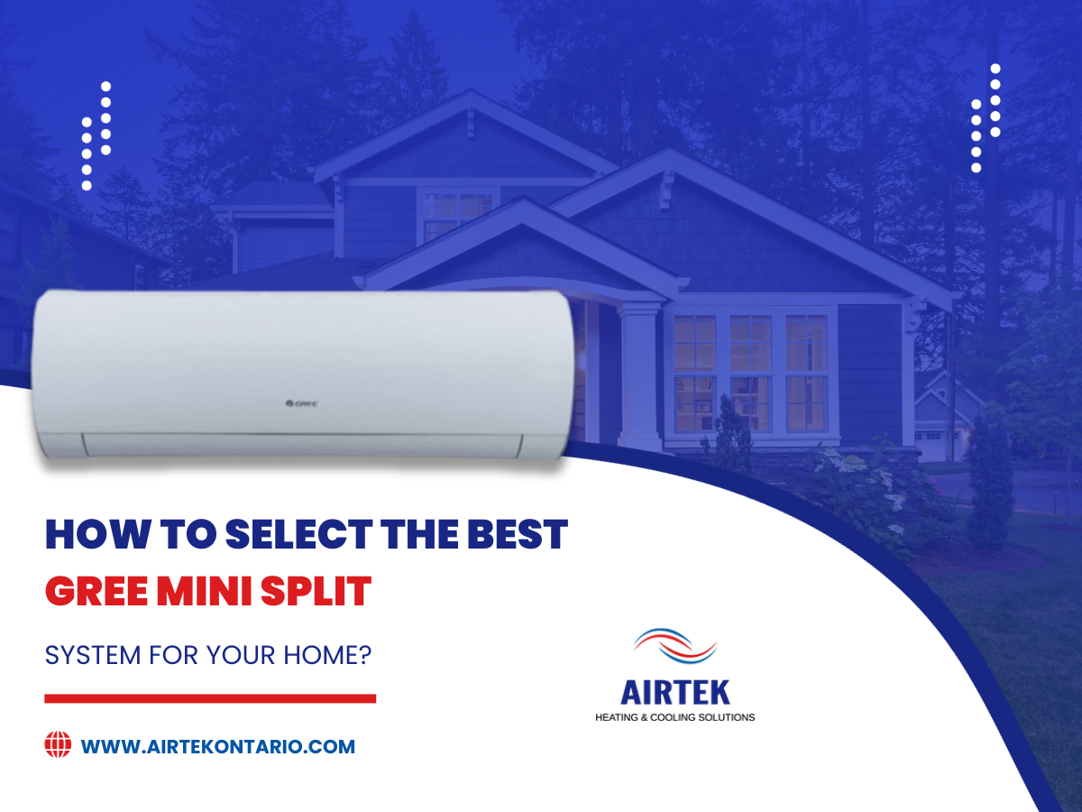 How to Select the Best Gree Mini Split System for Your Home? – Airtek