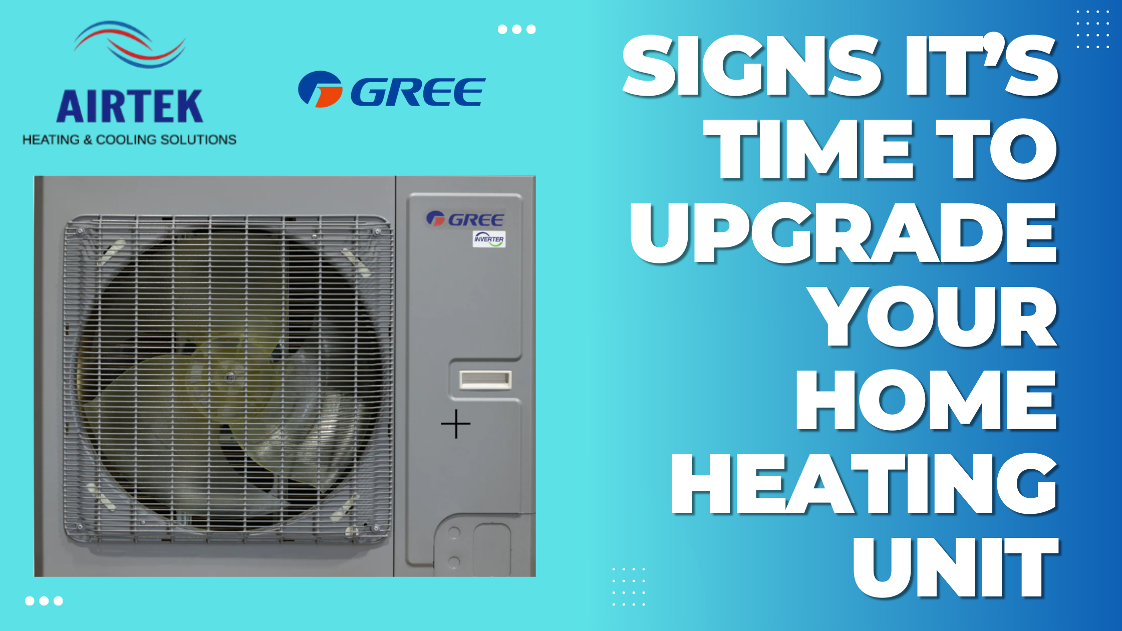 Signs It’s Time to Upgrade Your Home Heating Unit – Airtek