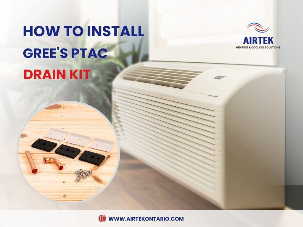 How to Install GREE's PTAC Drain Kit: Installation Guide – Airtek