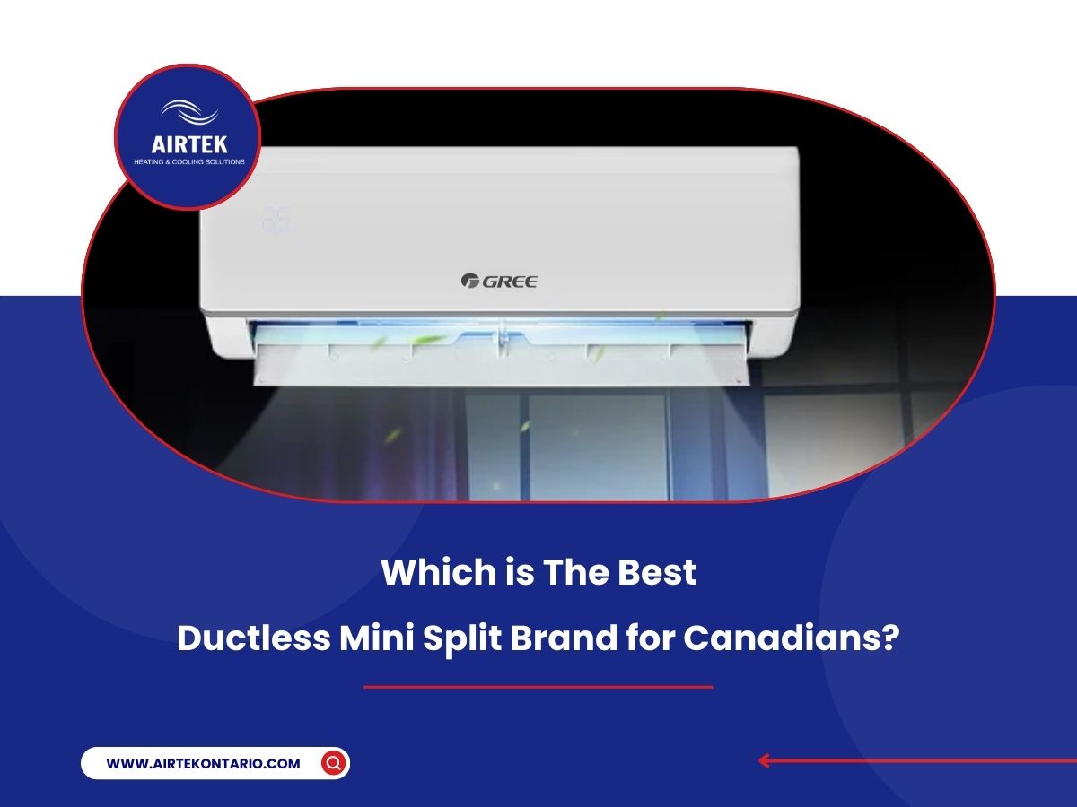Which is The Best Ductless Mini Split Brand for Canadians? – Airtek